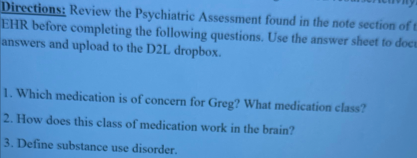 Solved Directions: Review the Psychiatric Assessment found | Chegg.com