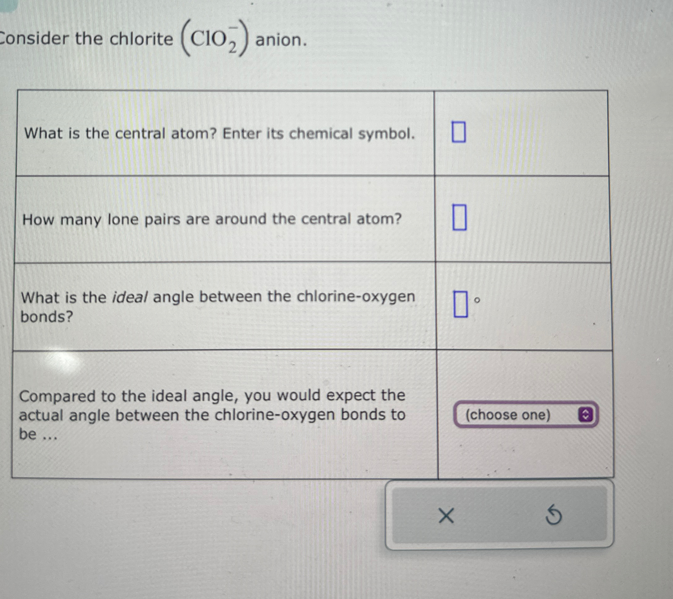 Solved Oonsider the chlorite (ClO2-)anion.\table[[What is | Chegg.com