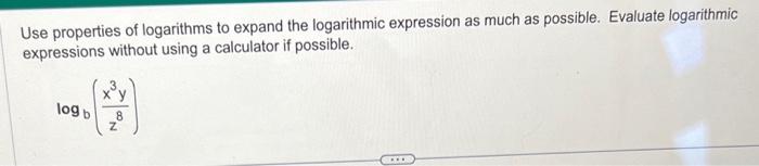 Solved Use properties of logarithms to expand the | Chegg.com