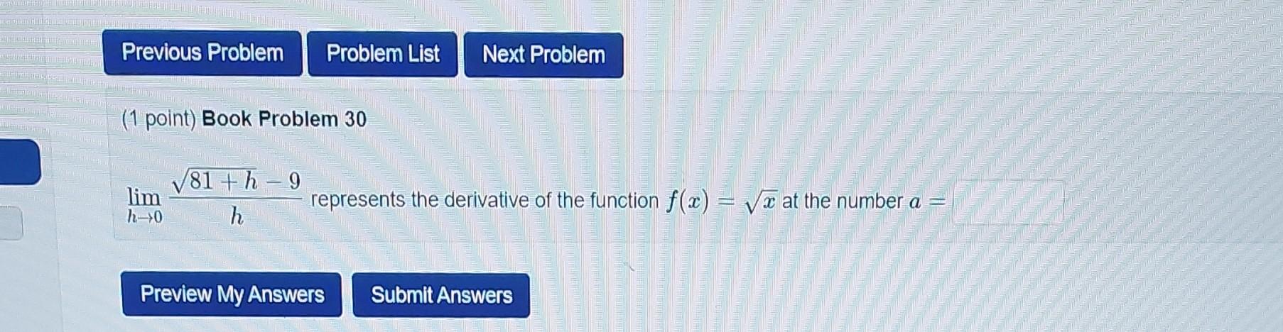 Solved (1 point) Book Problem 30 limh→0h81+h−9 represents | Chegg.com
