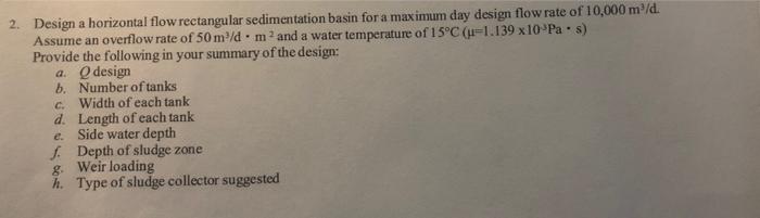 Solved 2. Design a horizontal flow rectangular sedimentation | Chegg.com