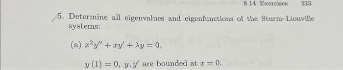 Solved 5. Determine all eigenvalues and eigenfunctions of | Chegg.com