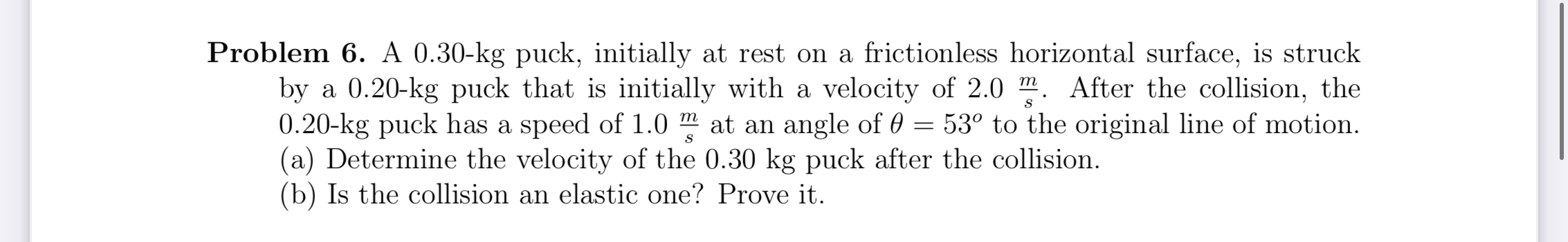Solved Problem 6. ﻿A 0.30-kg ﻿puck, initially at rest on a | Chegg.com