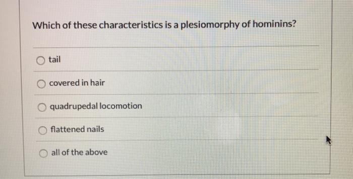 Solved Which of these characteristics is a plesiomorphy of | Chegg.com