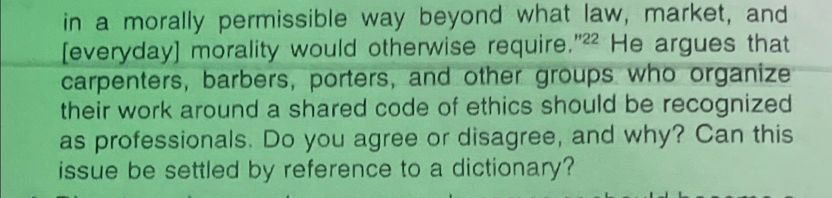 Solved in a morally permissible way beyond what law, market, | Chegg.com
