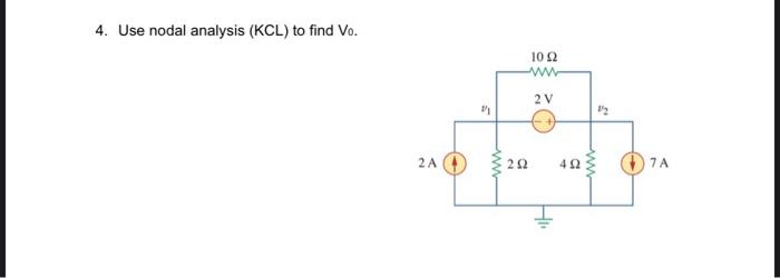 Solved 4. Use nodal analysis (KCL) to find V0. | Chegg.com