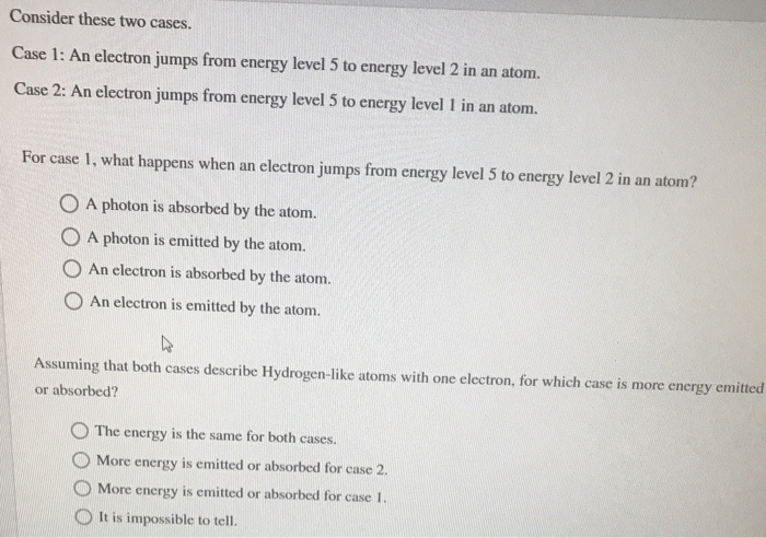 Solved Consider these two cases. Case 1: An electron jumps | Chegg.com
