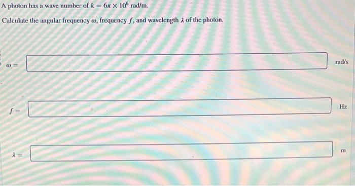 Solved Calculate the angular wave number k of an | Chegg.com