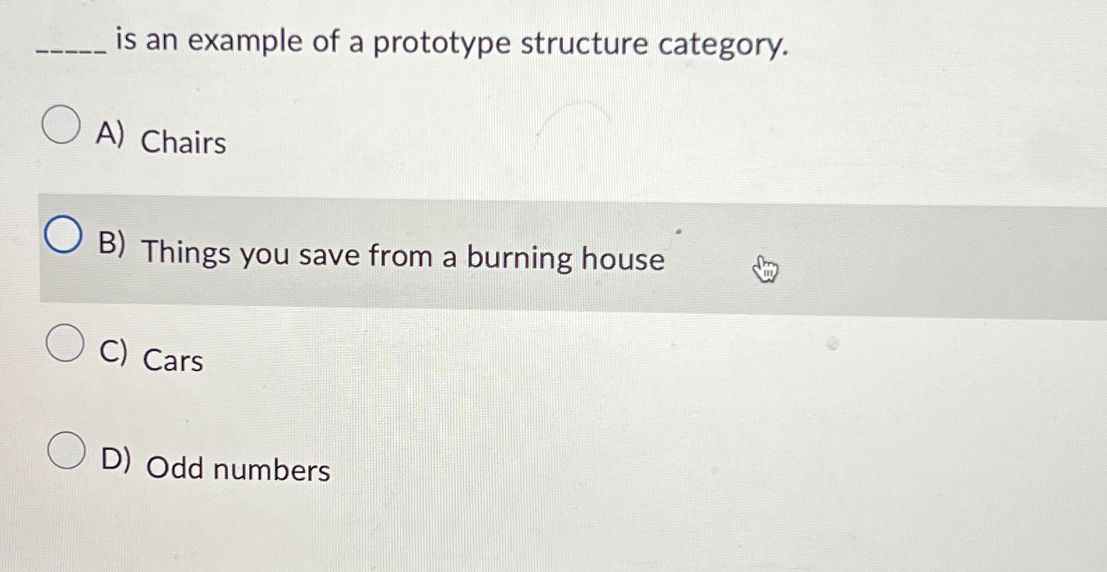 Solved is an example of a prototype structure category.A) | Chegg.com