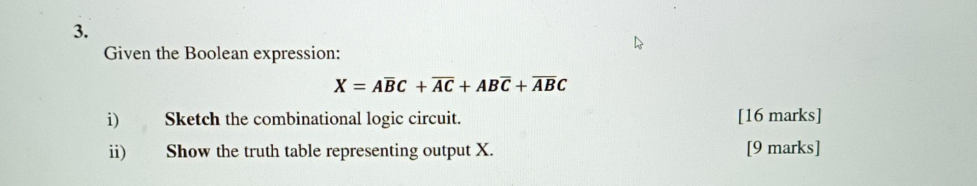 Solved 3. Given the Boolean expression: X=ABˉC+AC+ABCˉ+ABC | Chegg.com