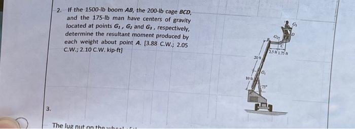 Solved 2. If the 1500−lb boom AB, the 200−lb cage BCD, and | Chegg.com