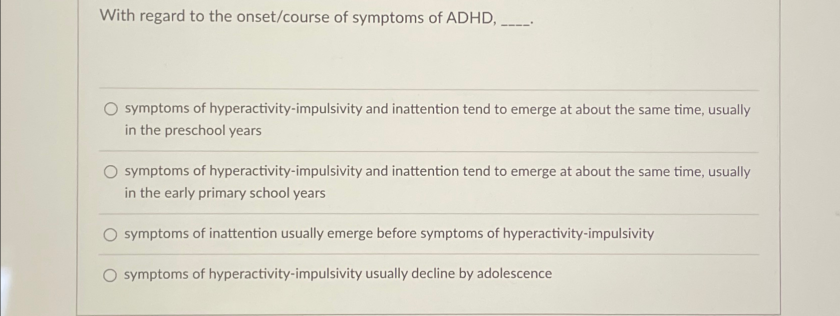 Solved With regard to the onset/course of symptoms of | Chegg.com