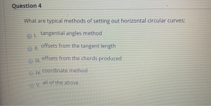 Solved Question 4 What are typical methods of setting out | Chegg.com