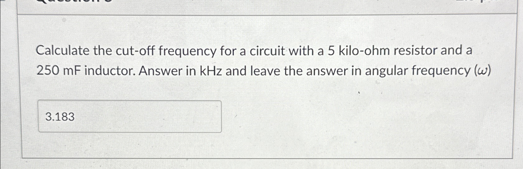 Solved Calculate the cut-off frequency for a circuit with a | Chegg.com