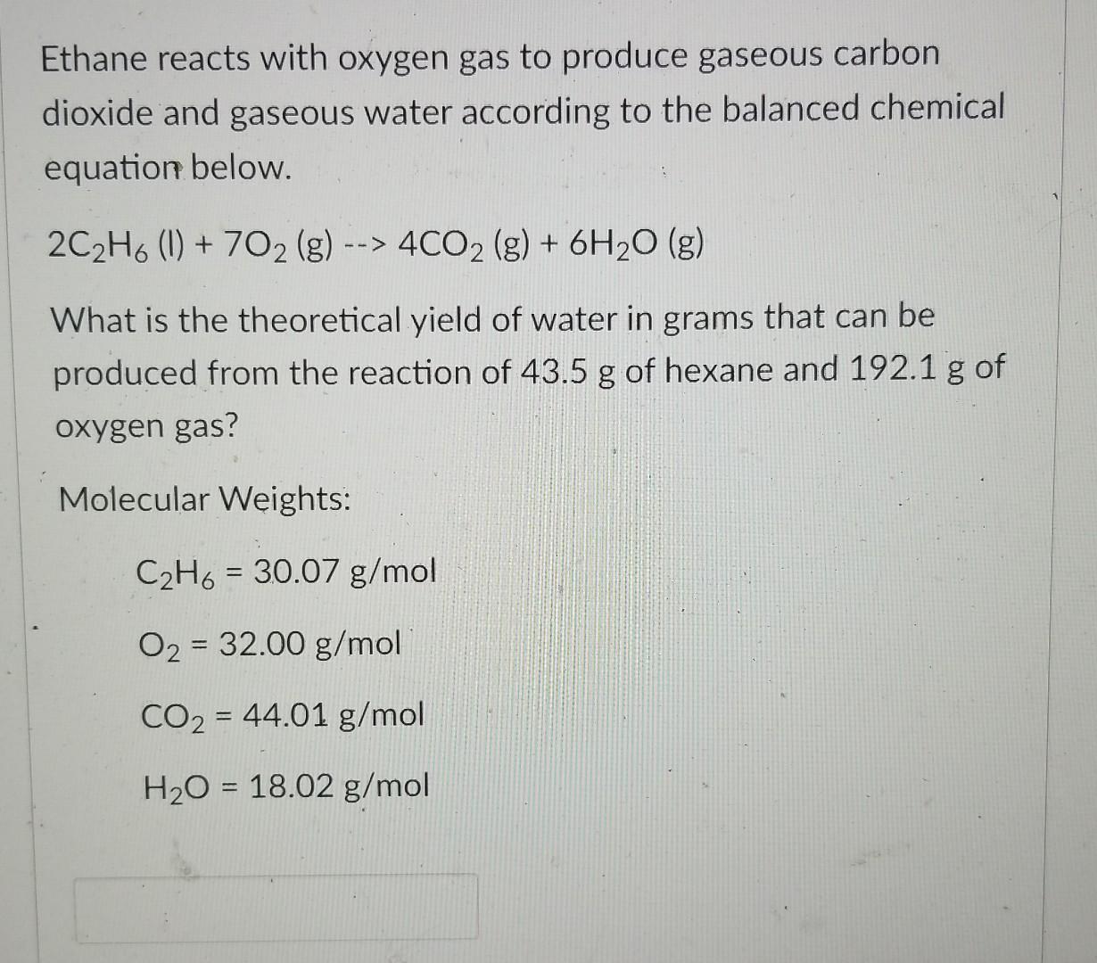Solved Ethane reacts with oxygen gas to produce gaseous | Chegg.com