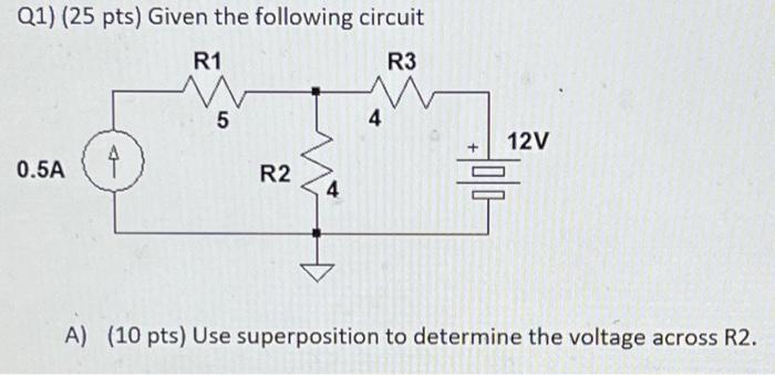 Solved Q1) (25 pts) Given the following circuit A) (10 pts) | Chegg.com