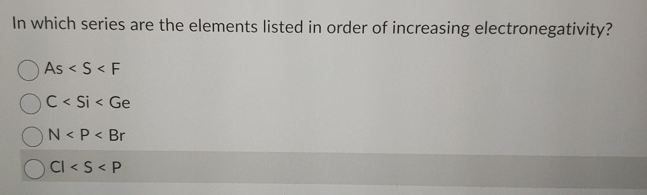 Solved In which series are the elements listed in order of | Chegg.com