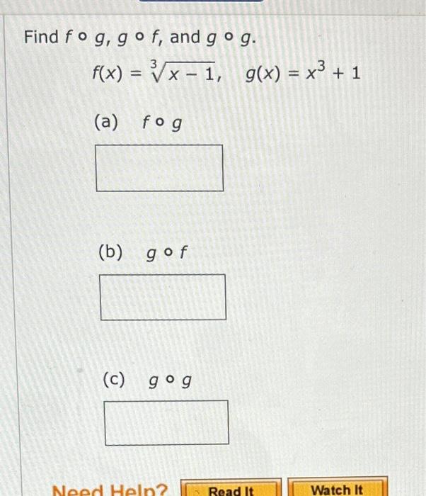 Solved Find f∘g,g∘f, and g∘g. f(x)=3x−1,g(x)=x3+1 (a) f∘g | Chegg.com