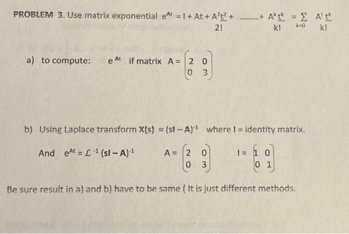 Solved a) to compute: \\( \\quad e^{A t} \\) if matrix \\( | Chegg.com