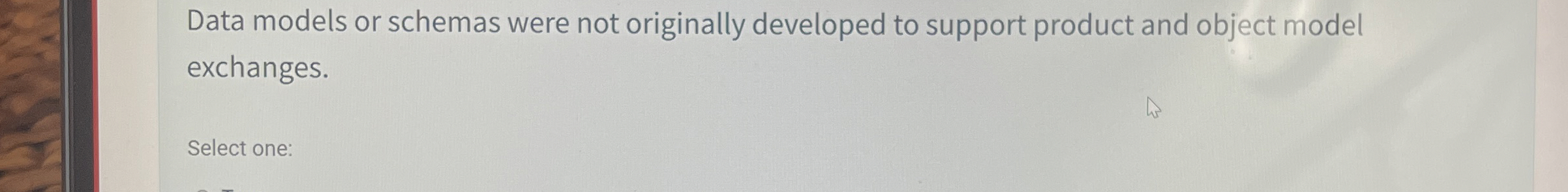Solved Data models or schemas were not originally developed | Chegg.com