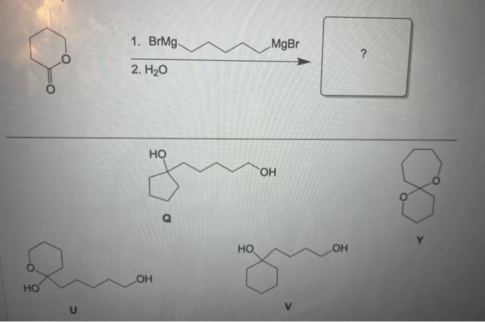 Solved 1. BrMg- MgBr ? 2. НО НО ОН НО. ОН ОН НО | Chegg.com