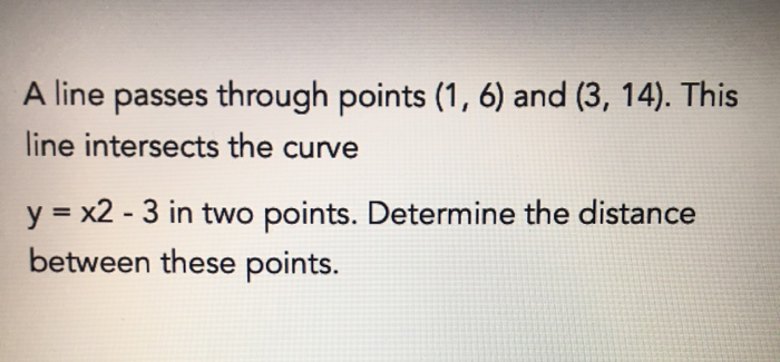 Solved A line passes through points (1,6) and (3, 14). This | Chegg.com