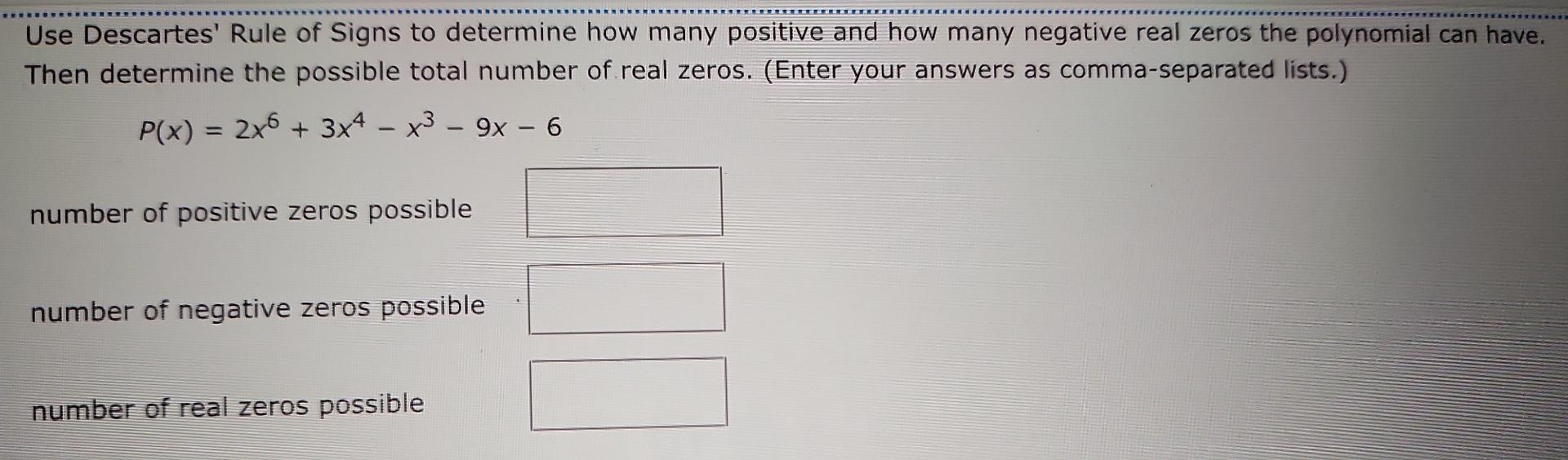 Solved Use Descartes' Rule of Signs to determine how many | Chegg.com