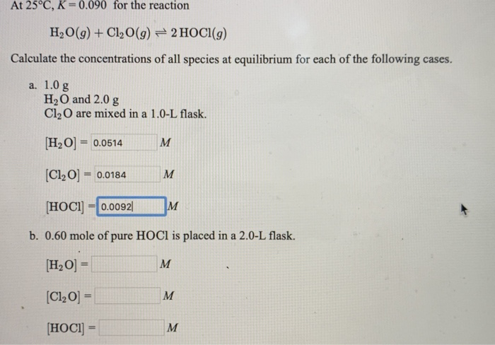 Solved At 25°C, K = 0.090 for the reaction H2O(g) + Cl2O(g) | Chegg.com
