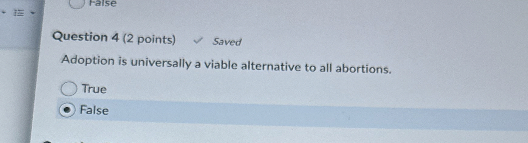 Solved Question 4 (2 ﻿points) ﻿SavedAdoption is universally | Chegg.com