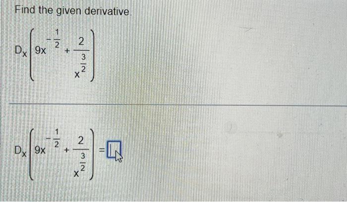 Solved Find the given derivative. | Chegg.com