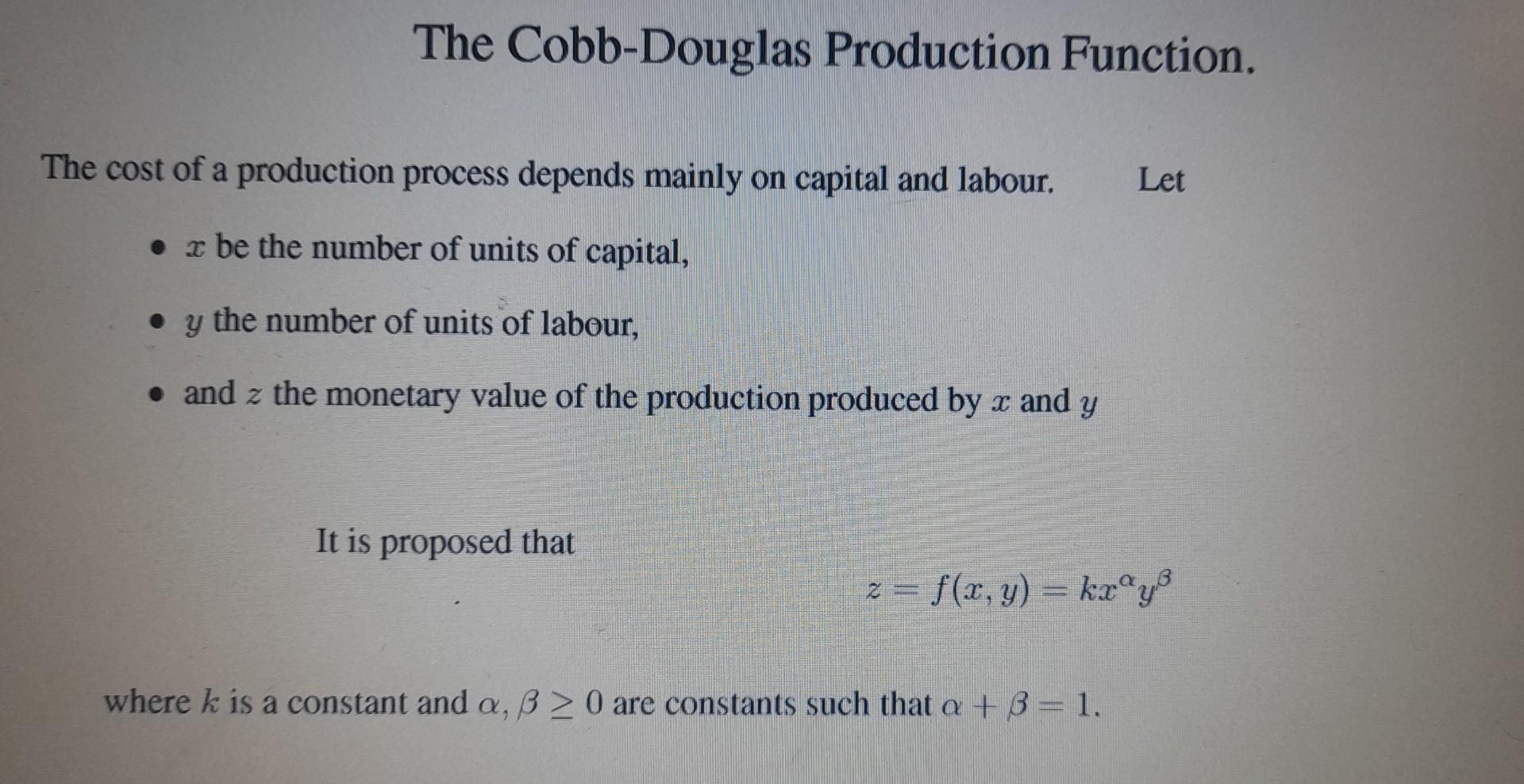 Solved The Cobb-Douglas Production Function. The cost of a | Chegg.com
