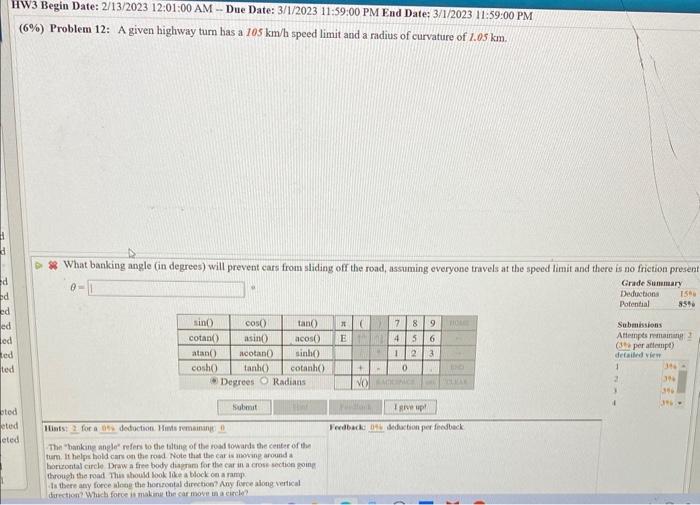 Solved (6\%) Problem 12: A given highway turn has a 105 km/h | Chegg.com
