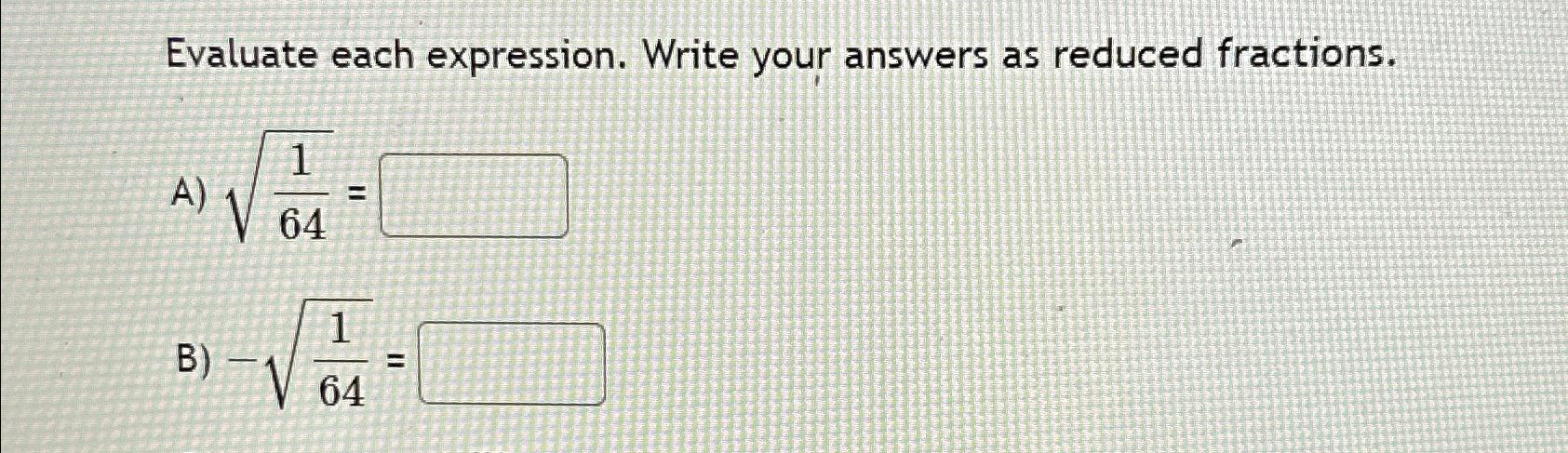 Solved Evaluate each expression. Write your answers as | Chegg.com
