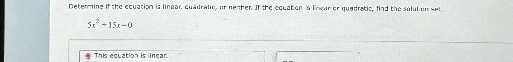 Solved Determine if the equation is linear, quadratic, or | Chegg.com