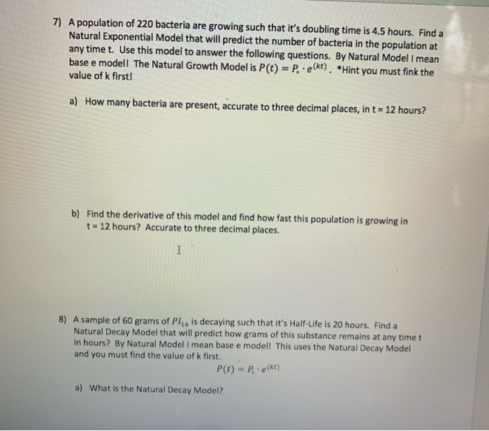 Solved 7) A population of 220 bacteria are growing such that | Chegg.com