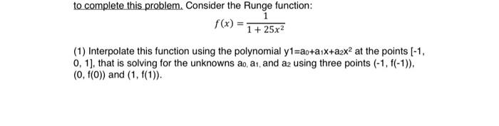 Solved to complete this problem. Consider the Runge | Chegg.com