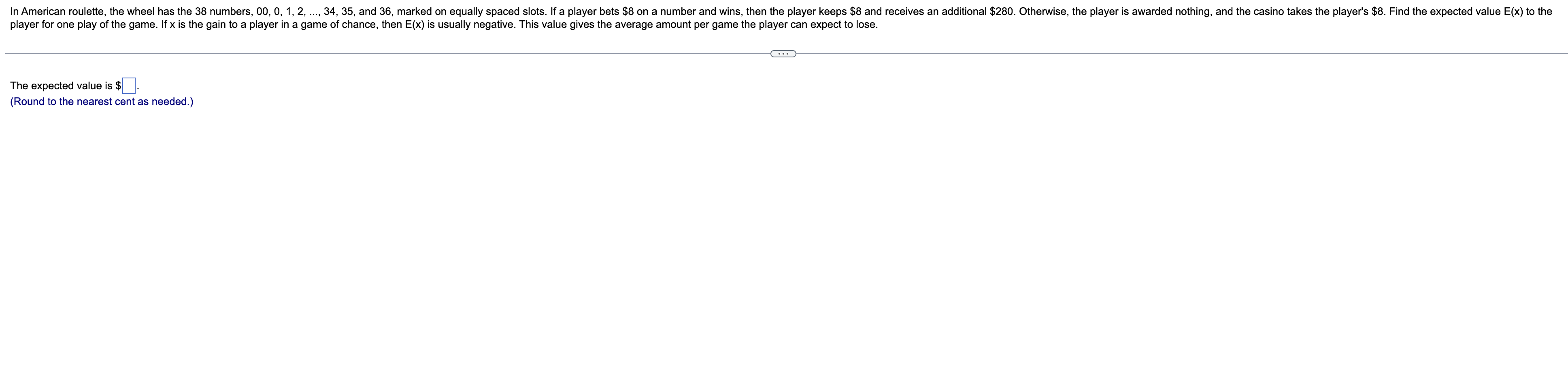 Solved The expected value is $ .(Round to the nearest cent | Chegg.com