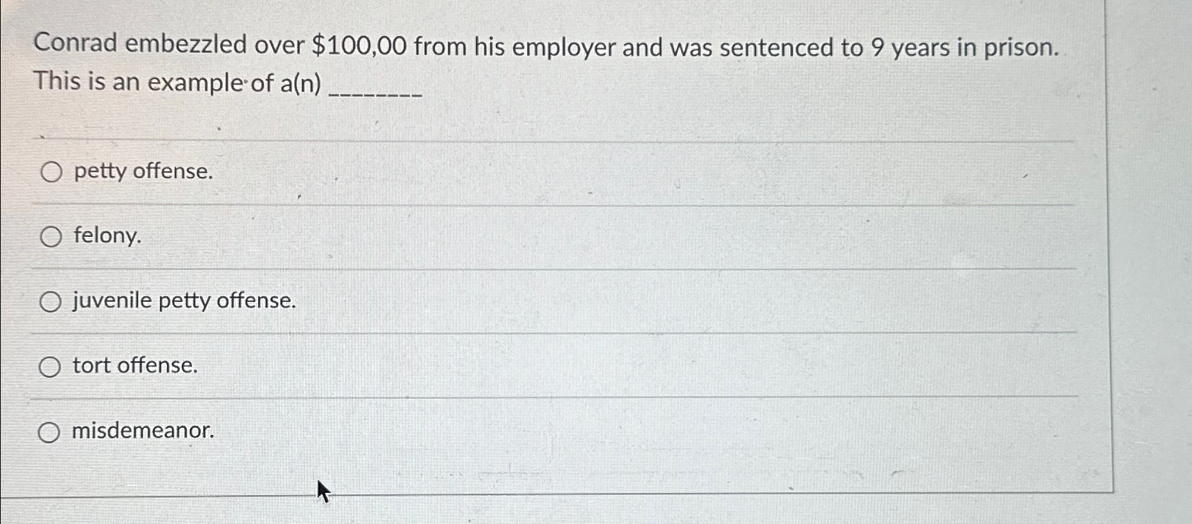 Solved Conrad embezzled over $100,00 ﻿from his employer and | Chegg.com