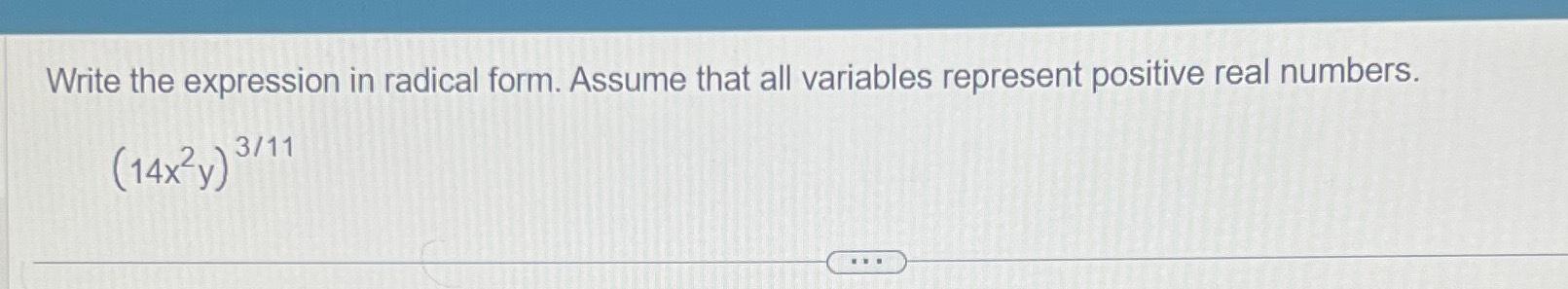Solved Write the expression in radical form. Assume that all | Chegg.com
