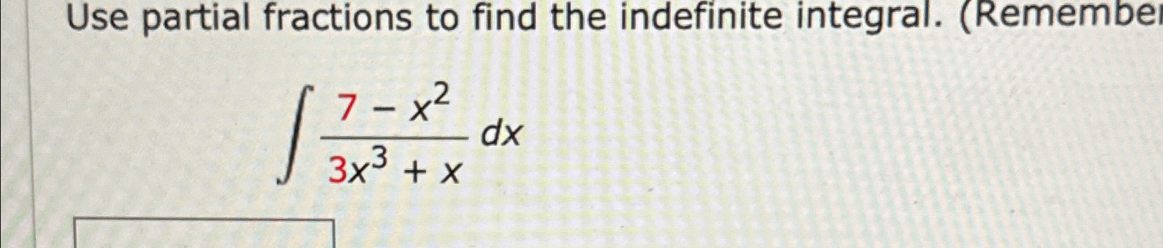 Solved Use partial fractions to find the indefinite | Chegg.com