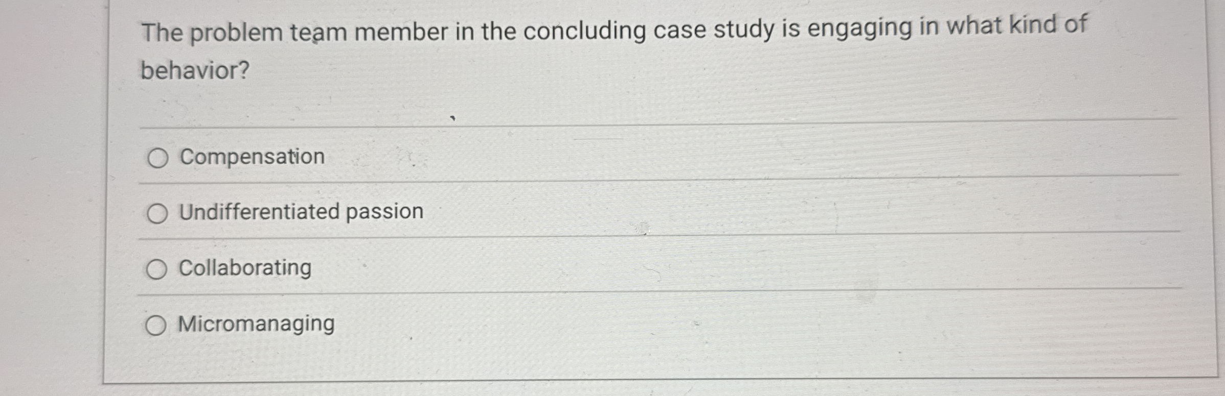 Solved The problem team member in the concluding case study | Chegg.com