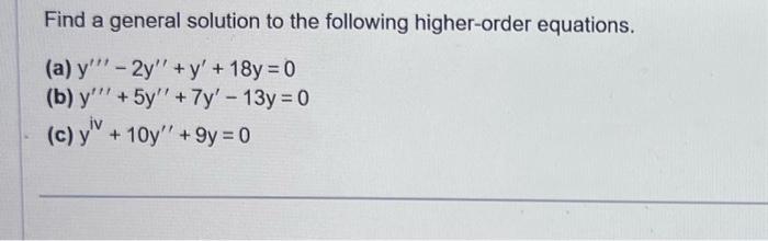 Solved Find a general solution to the following higher-order | Chegg.com