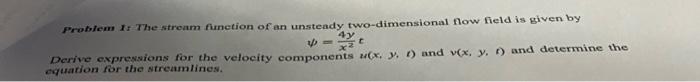 Solved The stream function of an unsteady two-dimensional | Chegg.com