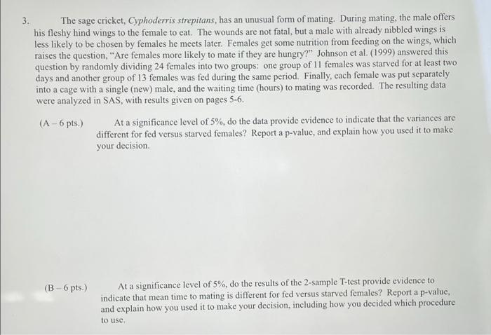 Solved 3. The sage cricket, Cyphoderris strepitans, has an | Chegg.com