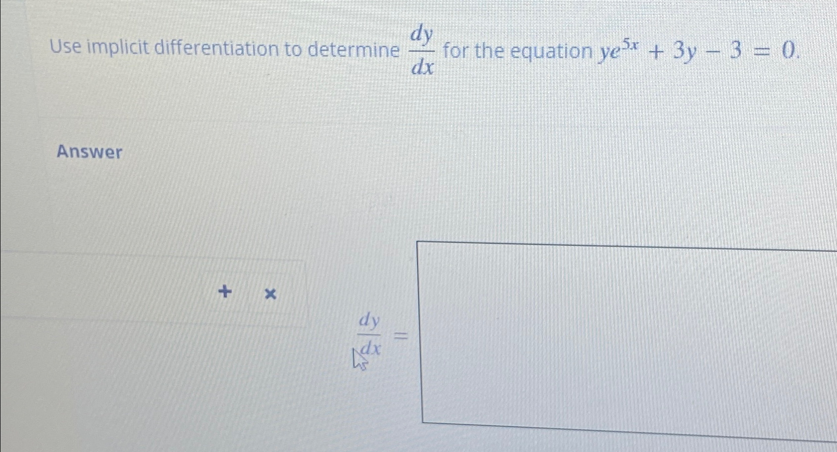 Solved Use implicit differentiation to determine dydx ﻿for | Chegg.com
