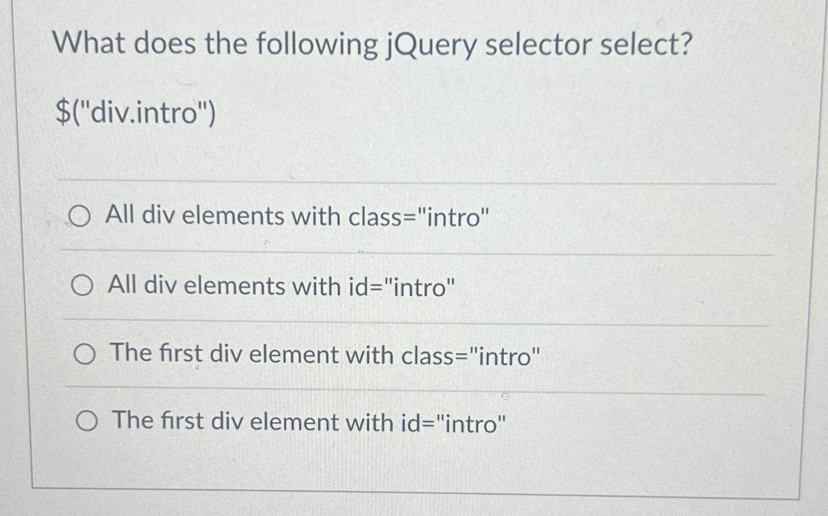 Solved What does the following jQuery selector | Chegg.com