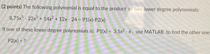 Solved using matlabim stuck woth this hw problem can you | Chegg.com