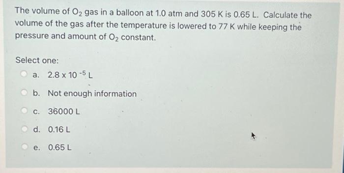 Solved The volume of O2 gas in a balloon at 1.0 atm and 305 | Chegg.com