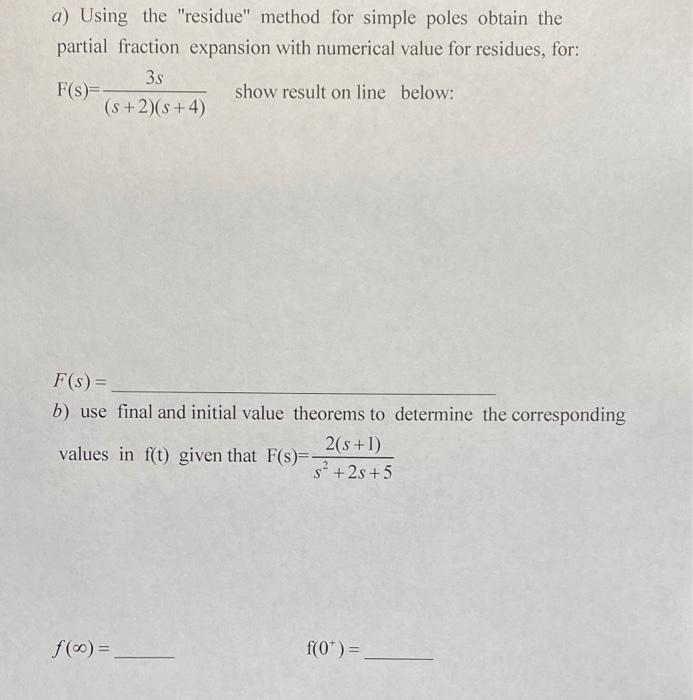 Solved a) Using the "residue" method for simple poles obtain | Chegg.com
