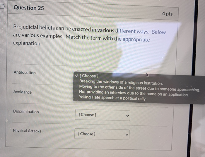 Solved Question 25 4 pts Prejudicial beliefs can be enacted | Chegg.com
